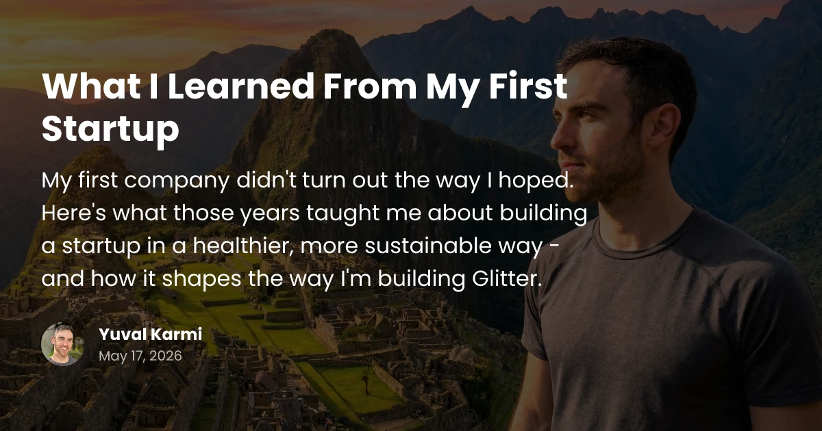 What I Learned From My First Startup | Glitter AI