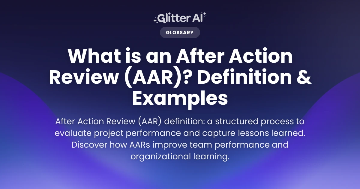 What is an After Action Review (AAR)? Definition & Examples | Glitter AI