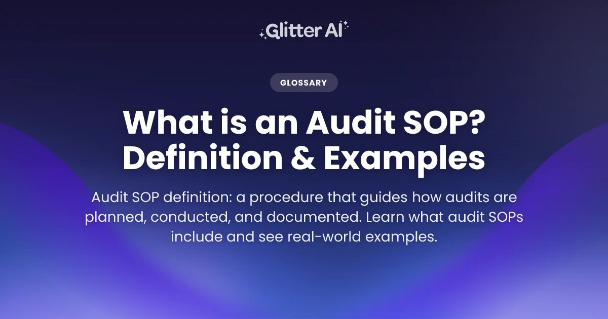 What is an Audit SOP? Definition & Examples | Glitter AI
