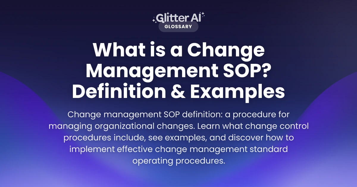 What is a Change Management SOP? Definition & Examples | Glitter AI ...