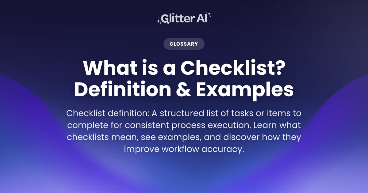 What is a Checklist? Definition & Examples | Glitter AI