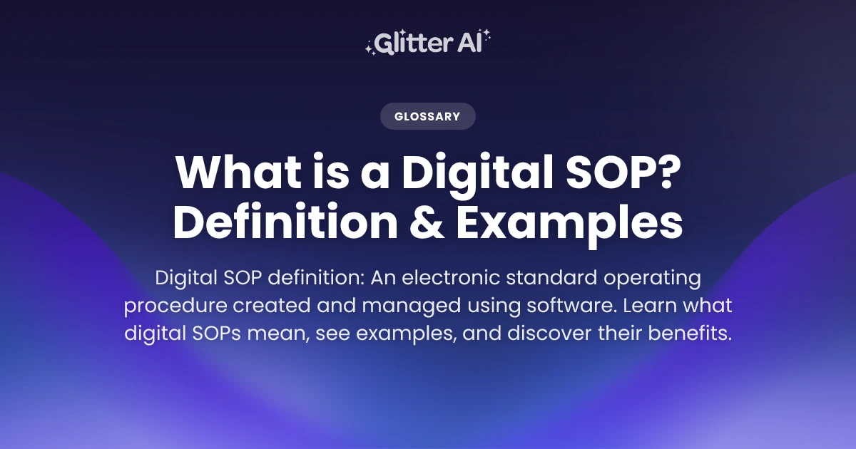 What is a Digital SOP? Definition & Examples | Glitter AI