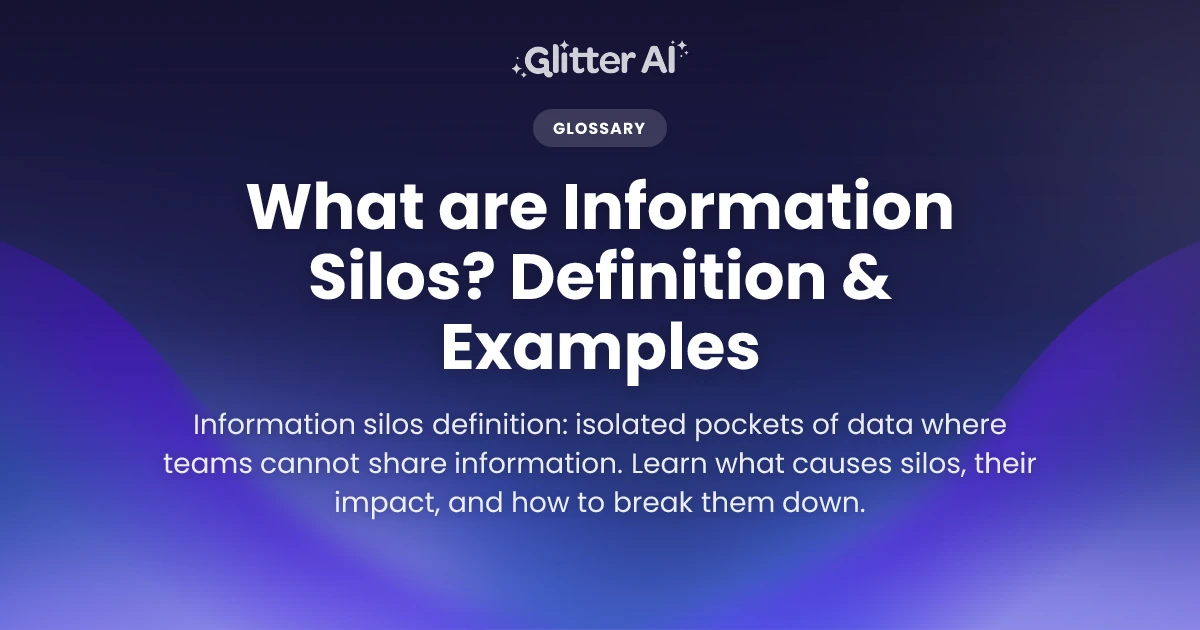 What are Information Silos? Definition & Examples | Glitter AI