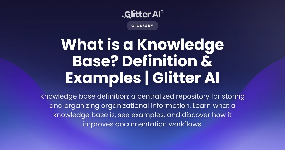 What is a Knowledge Base? Definition & Examples | Glitter AI | Glitter AI