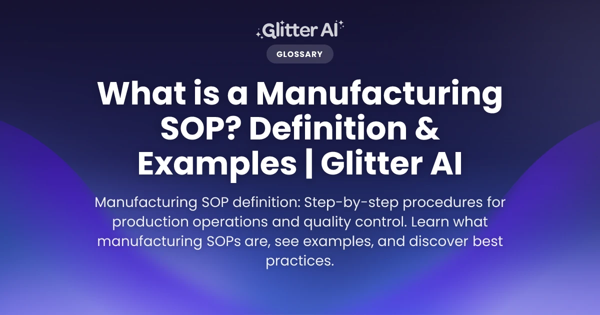 What is a Manufacturing SOP? Definition & Examples | Glitter AI ...