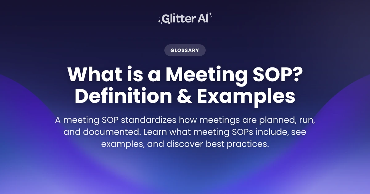 What is a Meeting SOP? Definition & Examples | Glitter AI