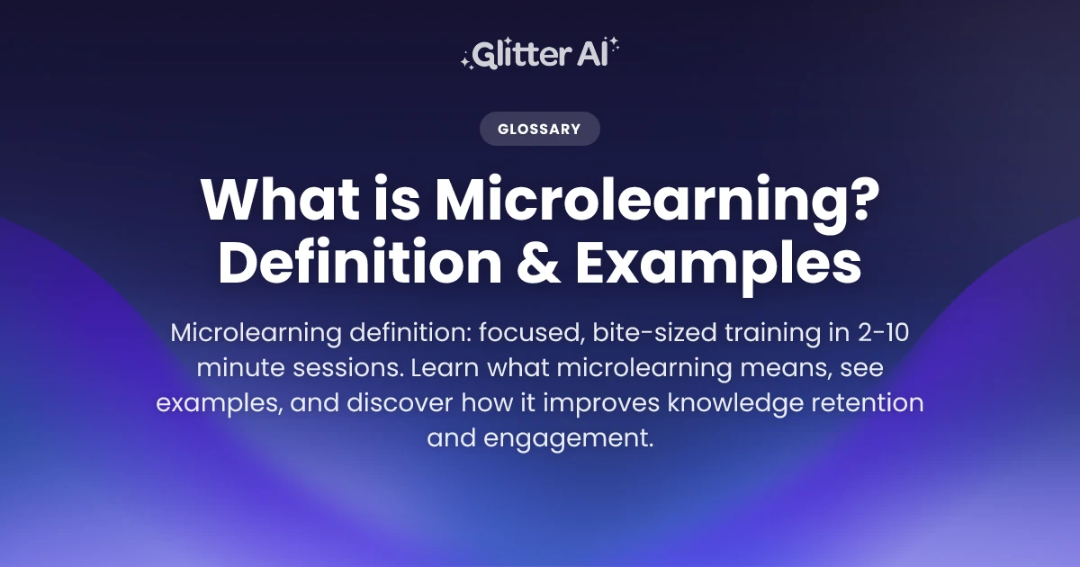 What is Microlearning? Definition & Examples | Glitter AI | Glitter AI