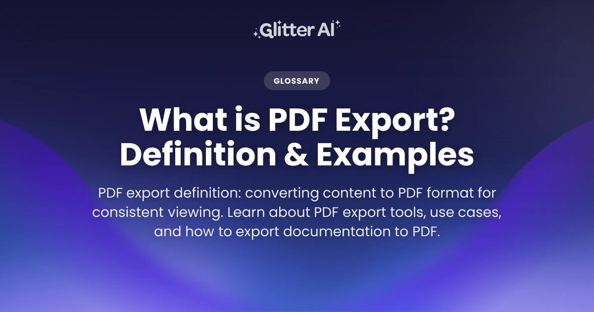 What is PDF Export? Definition & Examples | Glitter AI