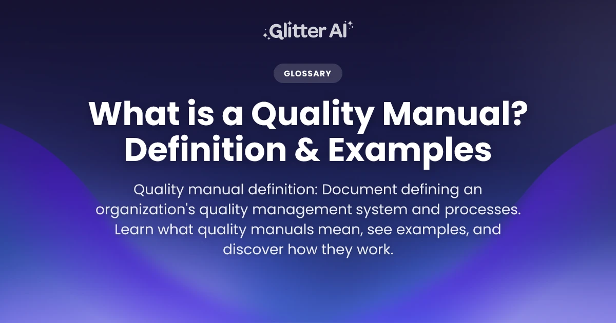 What is a Quality Manual? Definition & Examples | Glitter AI