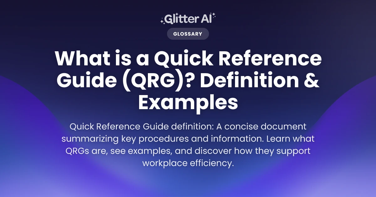 What is a Quick Reference Guide (QRG)? Definition & Examples | Glitter AI