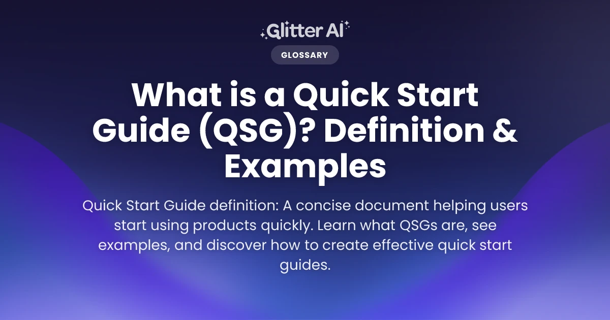What is a Quick Start Guide (QSG)? Definition & Examples | Glitter AI