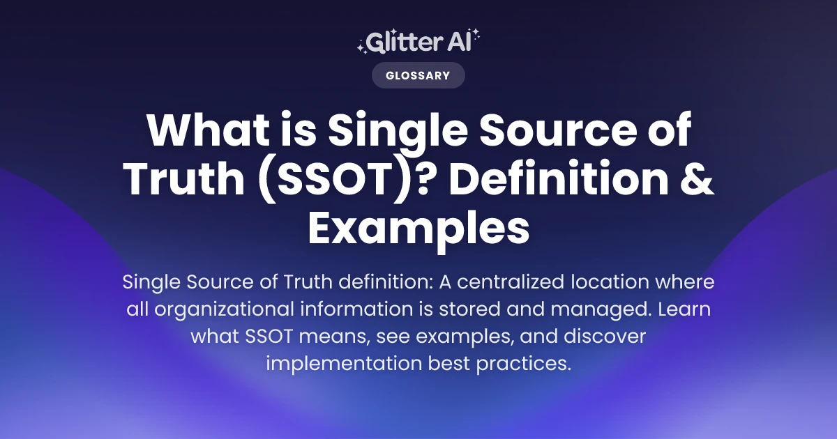 What is Single Source of Truth (SSOT)? Definition & Examples | Glitter AI