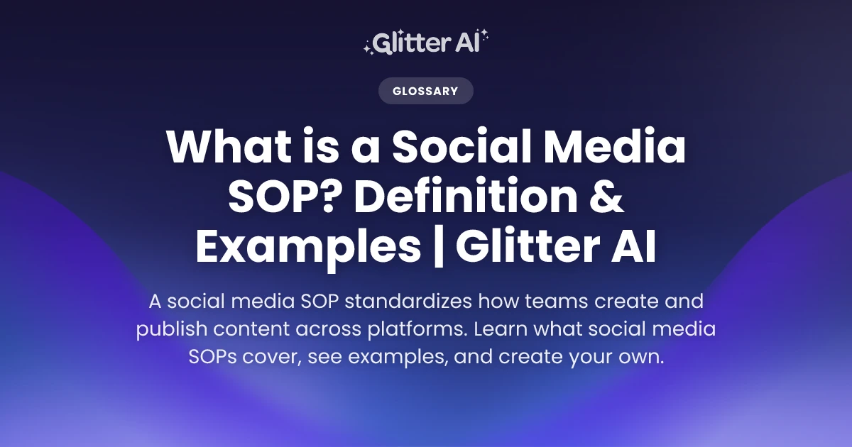 What is a Social Media SOP? Definition & Examples | Glitter AI | Glitter AI