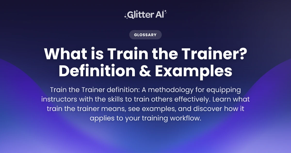 What is Train the Trainer? Definition & Examples | Glitter AI