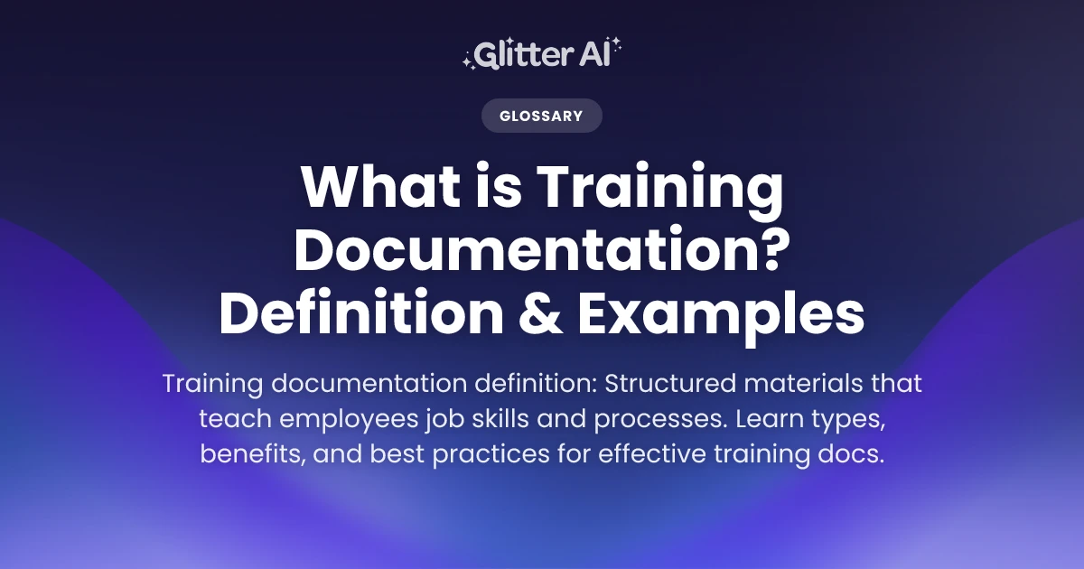 What is Training Documentation? Definition & Examples | Glitter AI