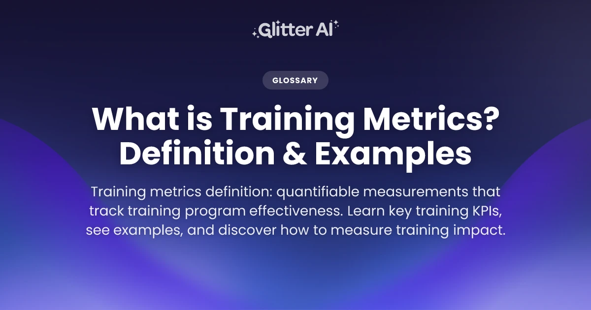What is Training Metrics? Definition & Examples | Glitter AI