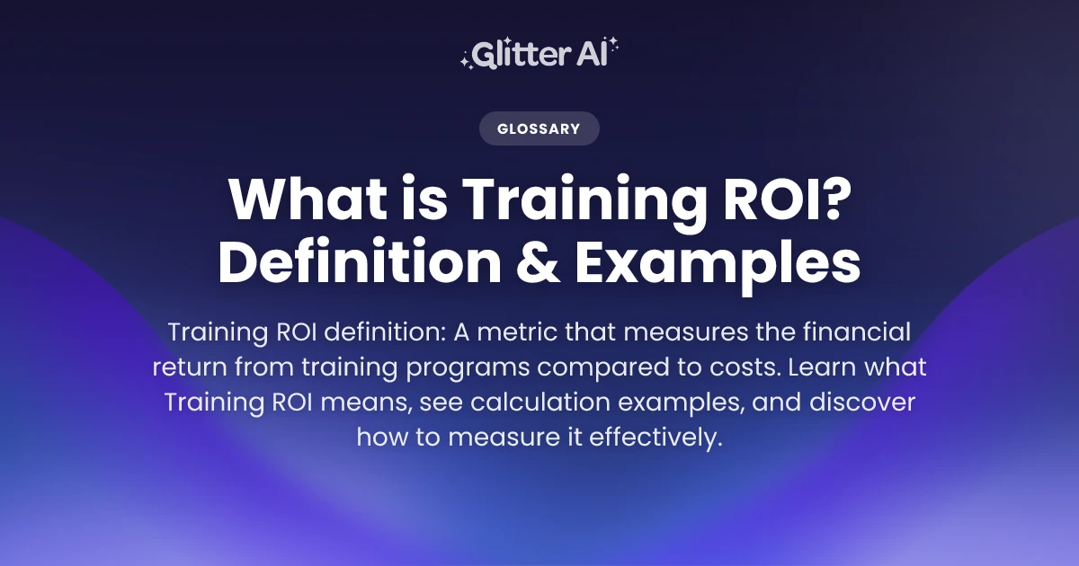 What is Training ROI? Definition & Examples | Glitter AI