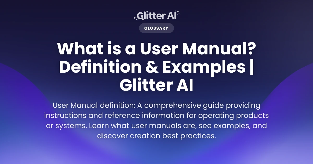 What is a User Manual? Definition & Examples | Glitter AI | Glitter AI