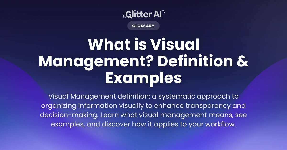 What is Visual Management? Definition & Examples | Glitter AI