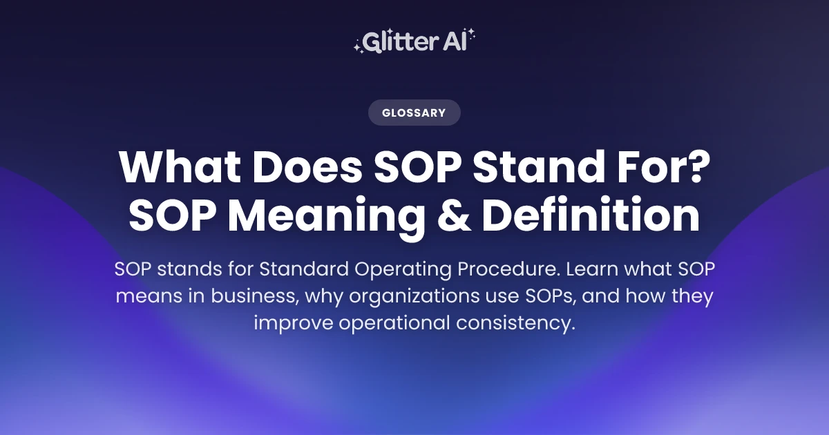 What Does SOP Stand For? SOP Meaning & Definition | Glitter AI